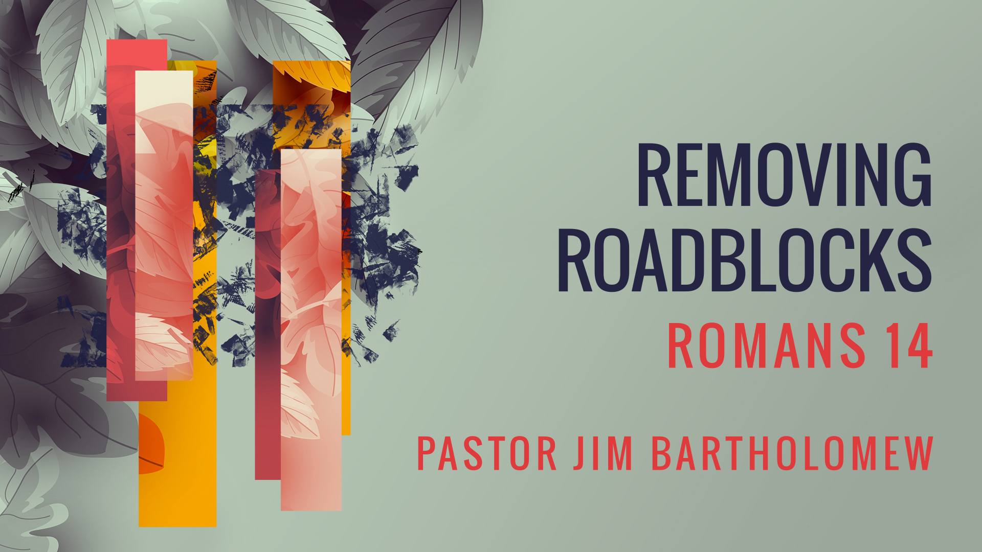 September 8, 2024 – Removing Roadblocks – Dayspring Christian Fellowship